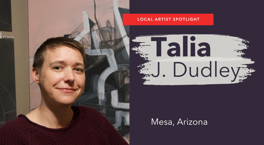 Arizona artist spotlight: Talia J. Dudley | GPEC