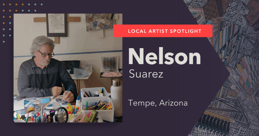 Arizona artist spotlight: Nelson Suarez | GPEC